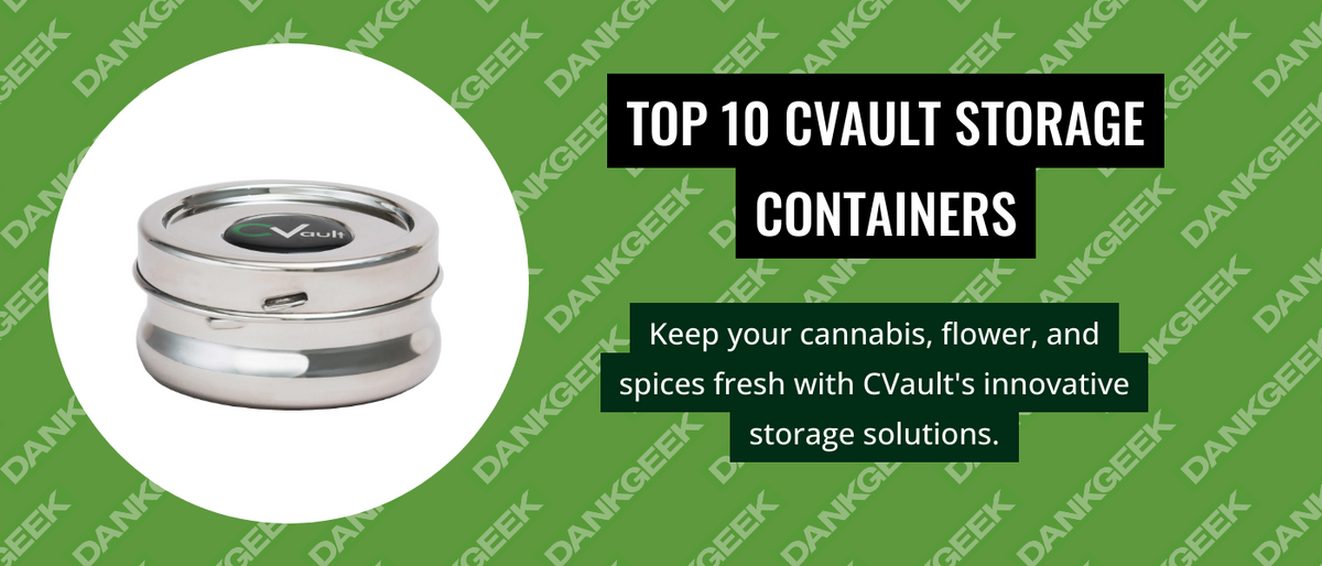 Top 10 CVault Weed Storage Products – DankGeek