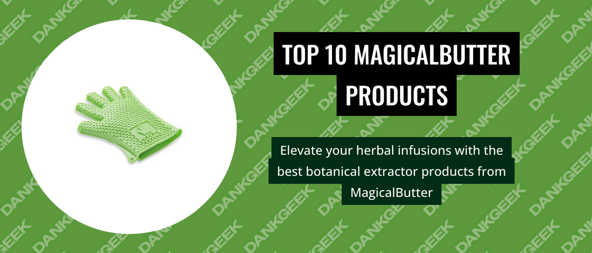 Discover the Top 10 MagicalButter Products – DankGeek